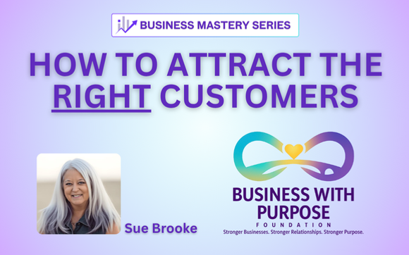 How to Attract the RIGHT Customers