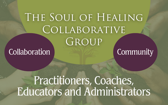 The Soul of Healing Collaborative Group Discussions