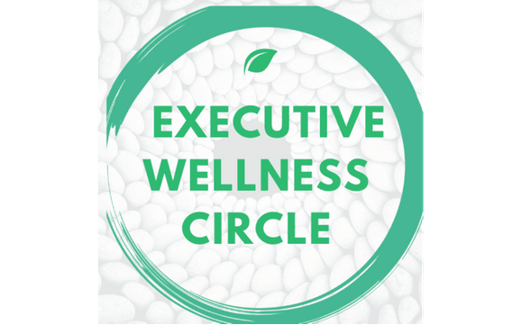 Executive Wellness Circle Discussions