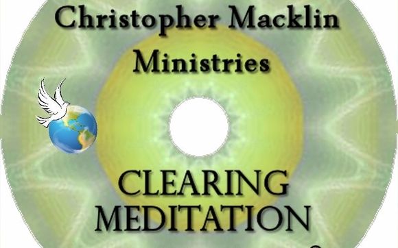Clearing Meditation by Christopher Macklin Ministries in Branson, MO ...