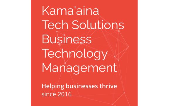 KAMA’AINA TECH SOLUTIONS - Hilo, HI - Alignable