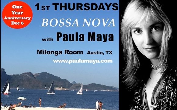 (ON PAUSE FOR NOW) 1st Thursdays Bossa Nova with Paula Maya - 1 Year ...