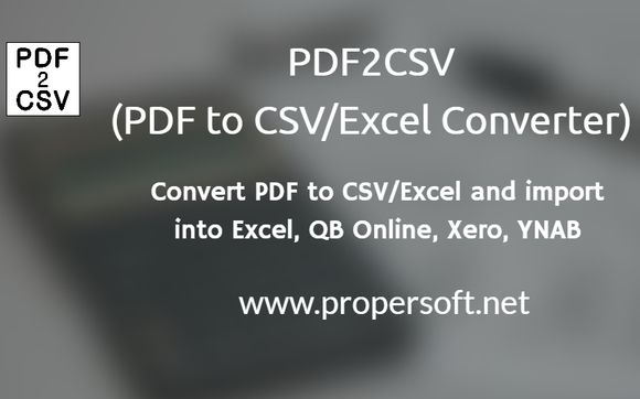 PDF2CSV (PDF to CSV/Excel Converter) by ProperSoft Inc. in Whitby, ON - Alignable