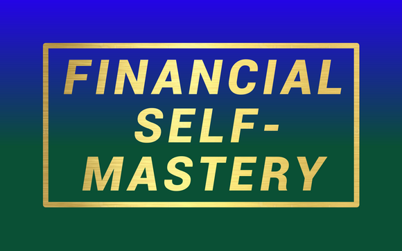 Financial Self-Mastery Course by Financial Self-Reliance in Fresno, CA ...