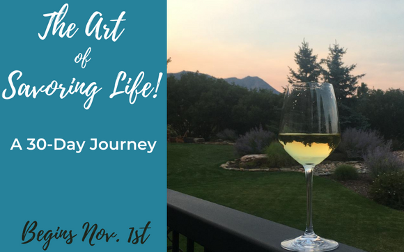 The Art of Savoring Life: A 30-Day Journey of Appreciation & Joy by ...