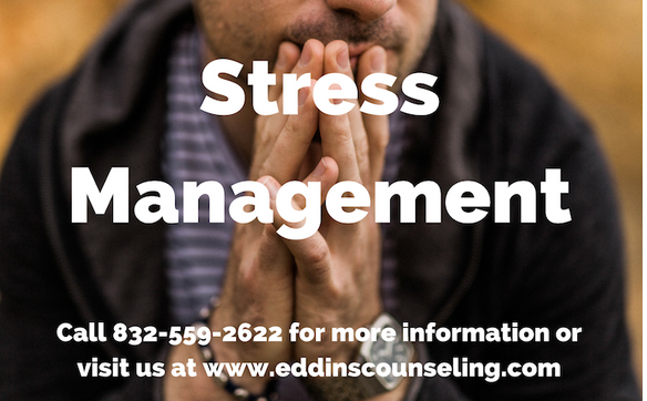 Stress Management By Eddins Counseling Group In Houston Tx Alignable
