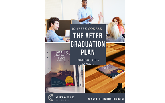 The After Graduation Plan Workbook: Instructor's Guide by Lightwork ...