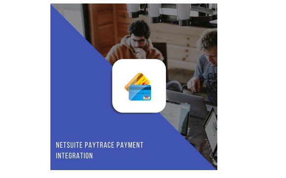 NetSuite PayTrace Payment Integration by NewGen Business Solutions: NetSuite ERP Consultants in ...