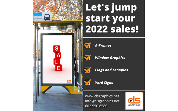 Jump start your 2022 sales! by CLS Graphics in Phoenix, AZ - Alignable
