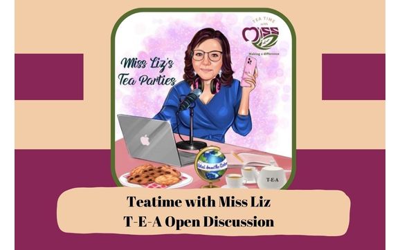 Virtual Teatime T-E-A Teaching Educational Awareness by Miss Liz’s Tee ...