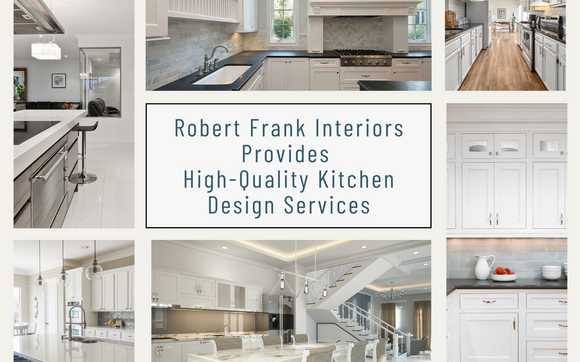 Robert Frank Interiors Provides High-Quality Kitchen Design Services by ...
