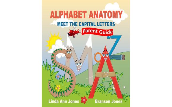 Alphabet Anatomy Meet the Capital Letters Parent Guide by Alphabet ...