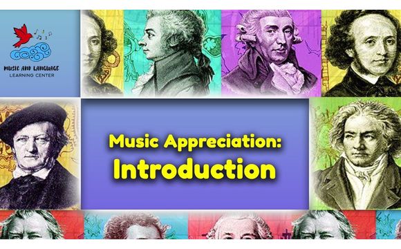 Introduction to Music Appreciation by Music & Language Learning Center ...