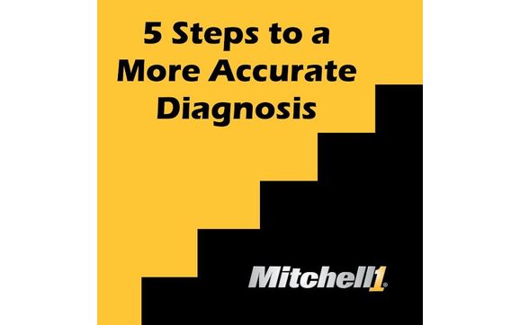 5 Steps To A More Accurate Diagnosis - Mitchell 1 TruckSeries by Mitchell 1 in Mesa, AZ - Alignable