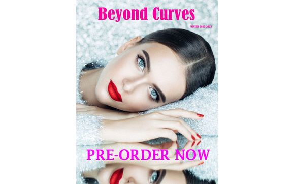 Beyond Curves Magazine Winter 2022 by Beyond Curves Magazine in ...