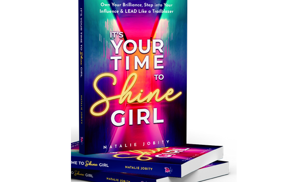 It's Your Time to Shine Girl by Leadership Coach for Female Founders ...