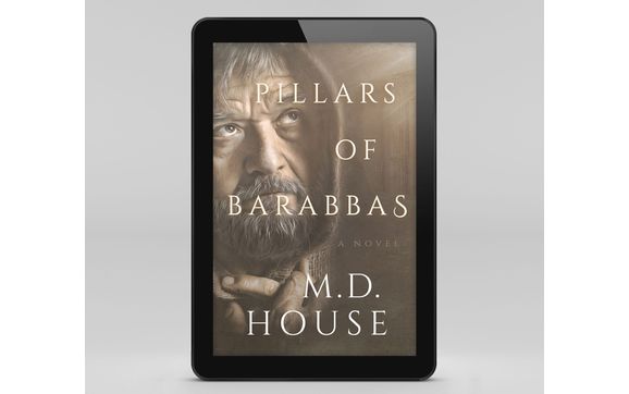 Pillars of Barabbas by M.D. House Books in Richmond Area - Alignable