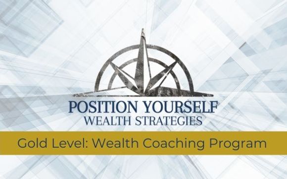 Gold Level: Wealth Coaching Program by Position Yourself Wealth ...