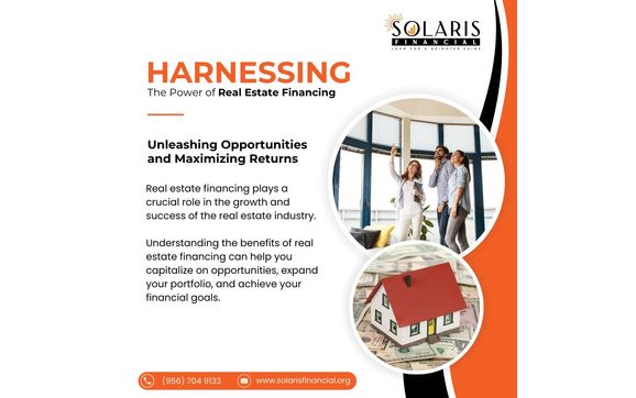 Why Real estate financing? by Solaris Financial in Mcallen, TX - Alignable