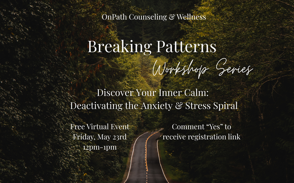 Breaking Patterns Workshop Series by OnPath Counseling & Wellness in ...