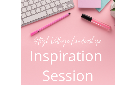 The Inspiration Session by High Voltage Leadership in Calgary, AB ...